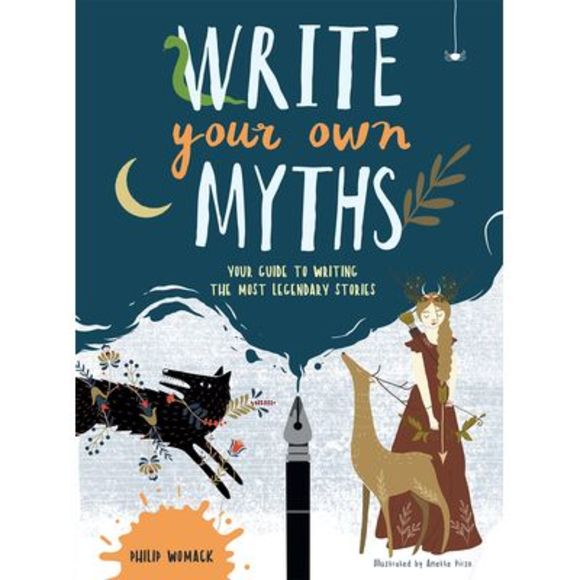 Philip Womack | Other | Write Your Own Myths Your Guide To Writing The ...